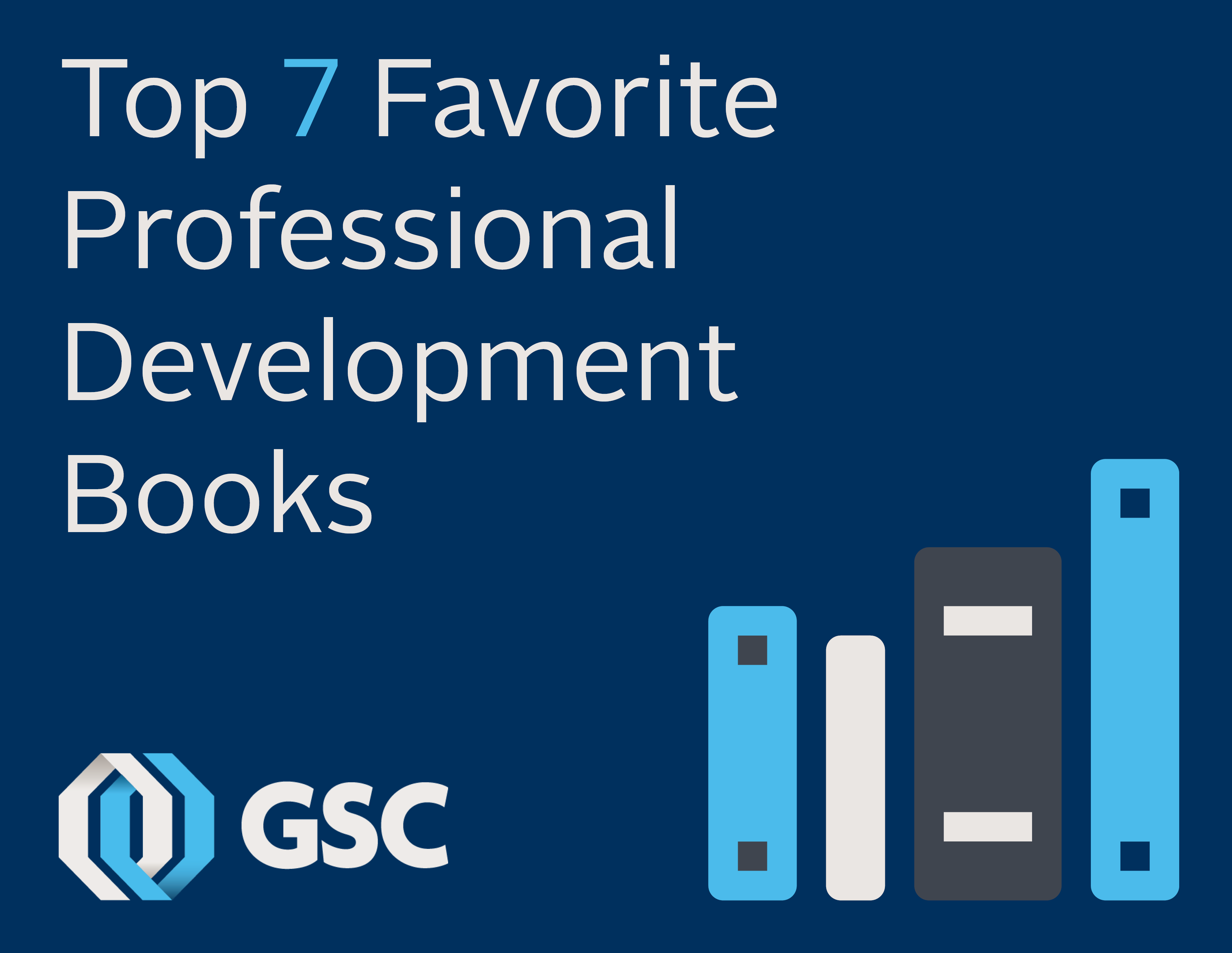 Top 7 Favorite Professional Development Books - GSC
