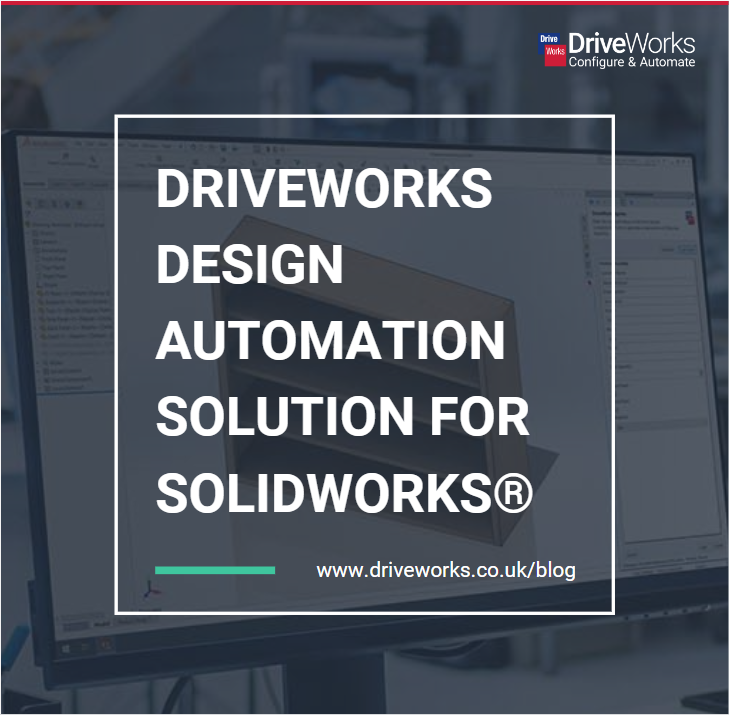 Unlocking Efficiency: How DriveWorks Transforms Custom Product Design in SOLIDWORKS® - GSC